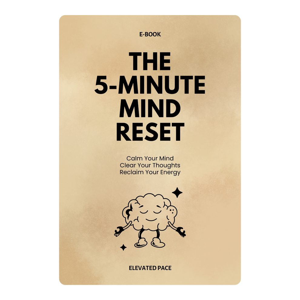 The 5-Minute Mind Reset – Elevated Pace