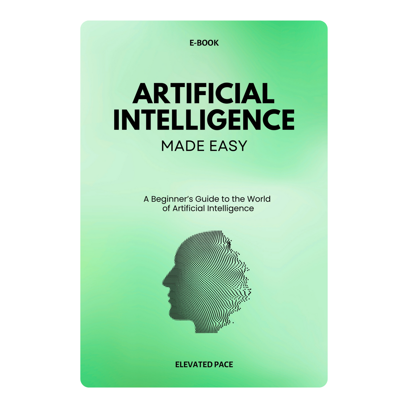 Artificial Intelligence Made Easy – Elevated Pace